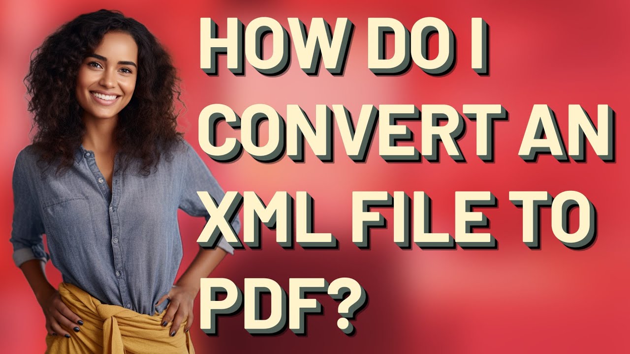 🥇 Convertire XML in PDF: 7 metodi infallibili da scoprire